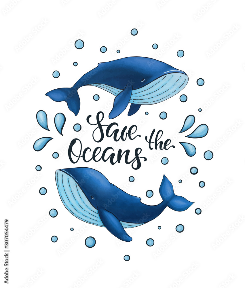 Save the Oceans, vector lettering with two blue whale and drop of water ...
