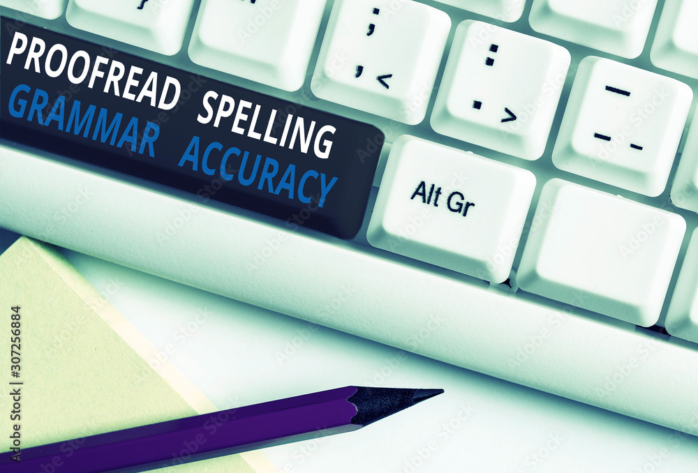 Writing note showing Proofread Spelling Grammar Accuracy. Business ...