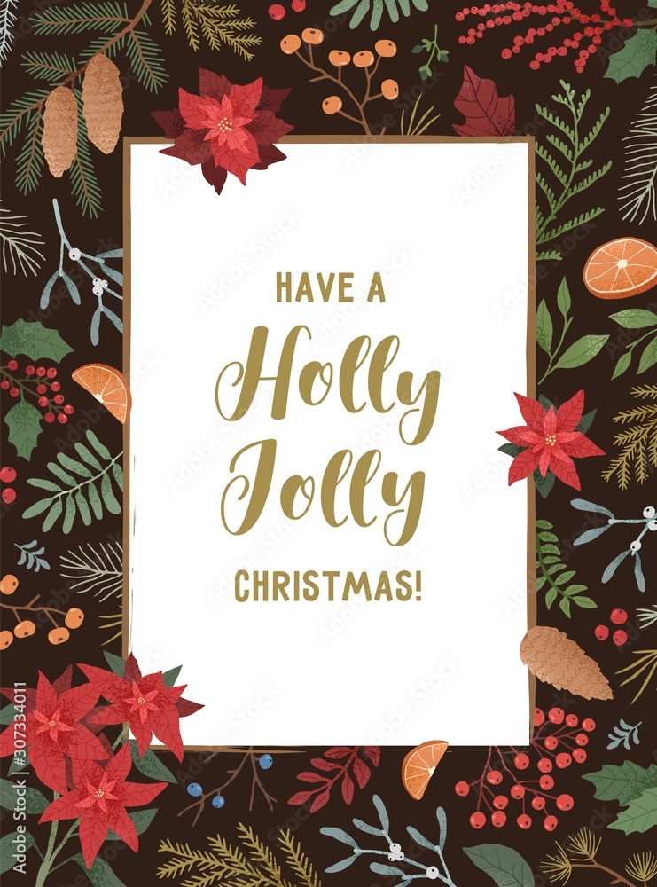 Have a holly jolly christmas greeting card template. Botanical backdrop ...