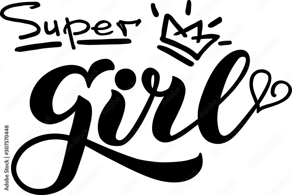 Super Girl - handwritten vector lettering. Super Girl vector printing ...