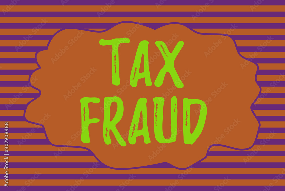 Text sign showing Tax Fraud. Business photo text entails cheating on a ...