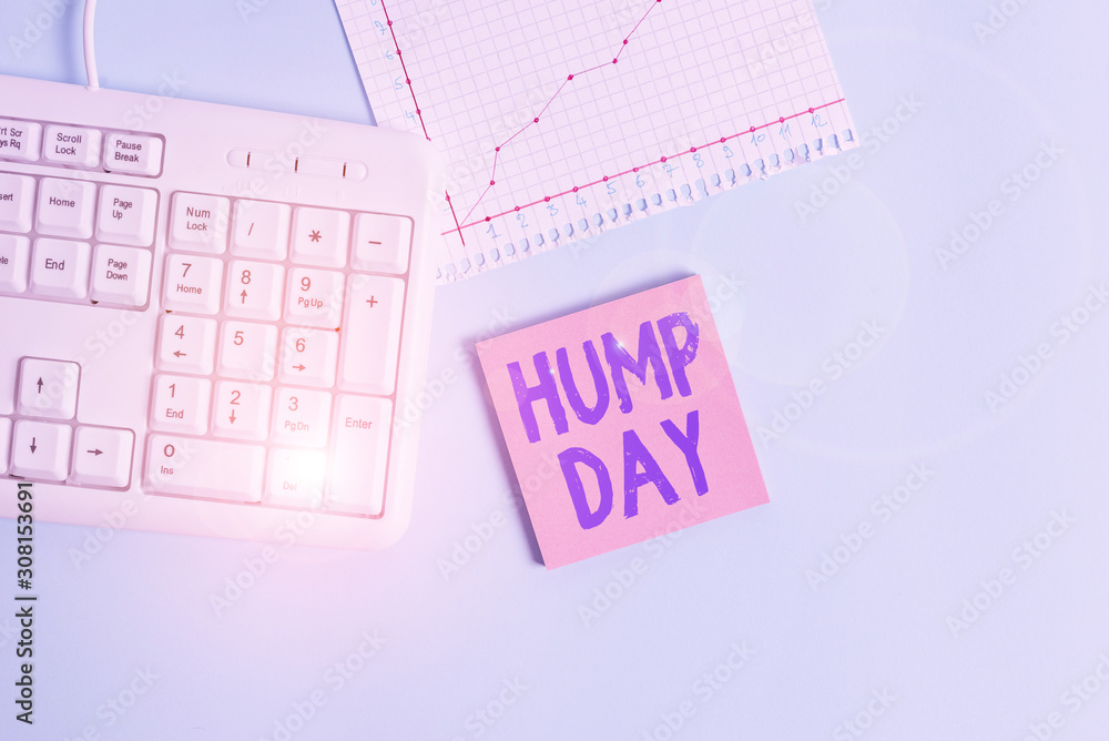 Conceptual hand writing showing Hump Day. Concept meaning climbing a ...