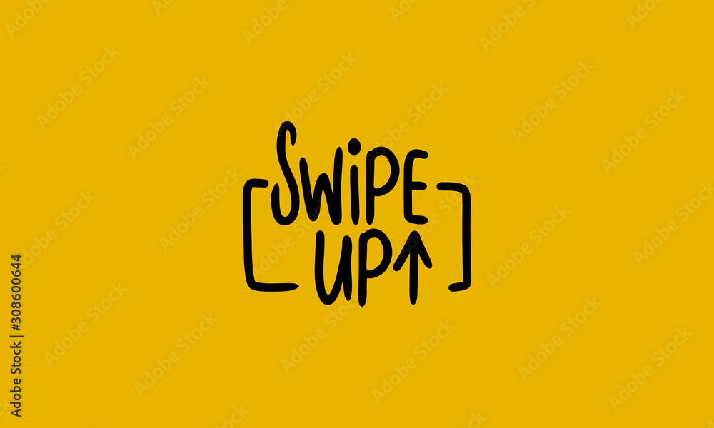 Swipe Up. Handwritten vector lettering. Unique hand drawn nursery ...
