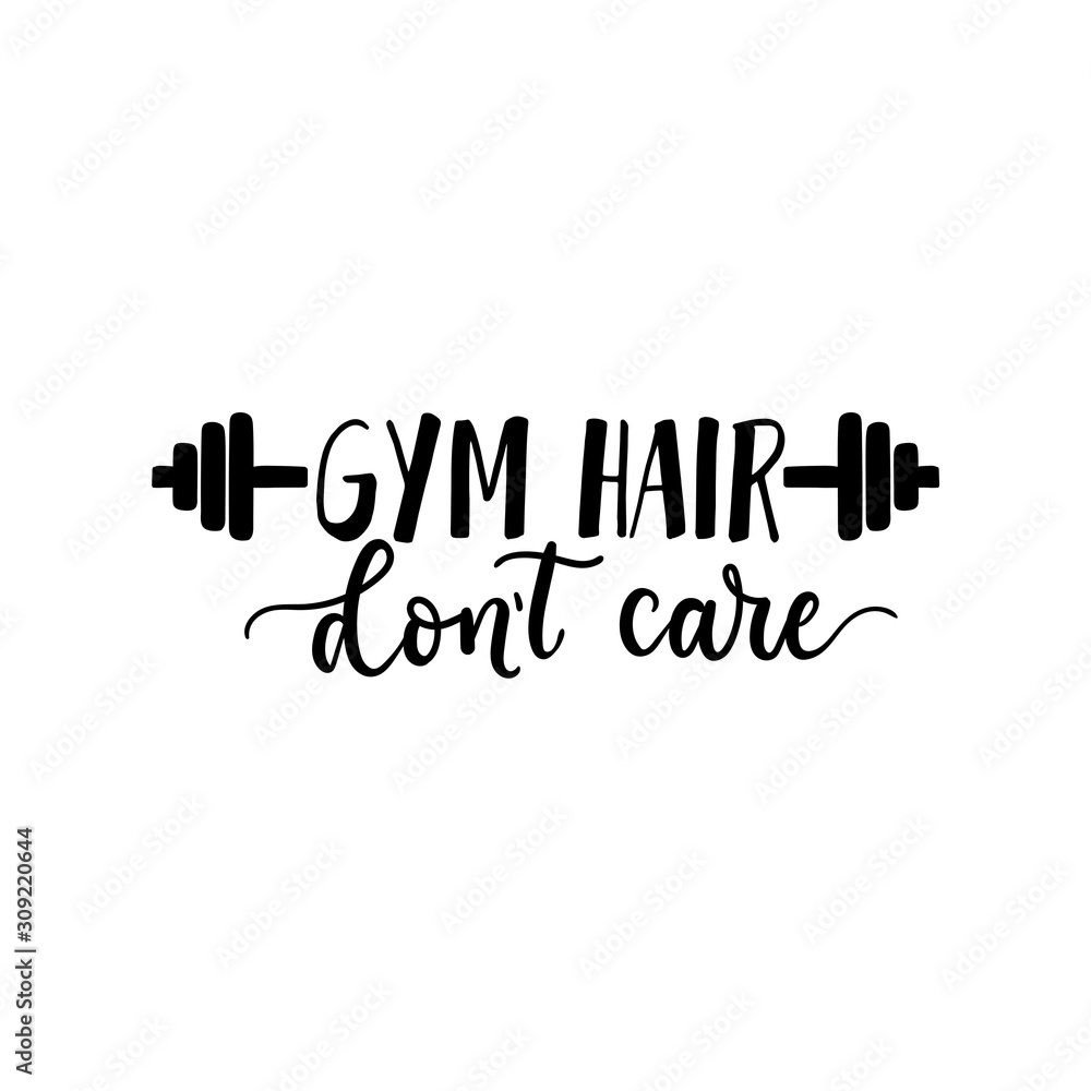 Gym hair dont care cute motivational lettering vector illustration ...