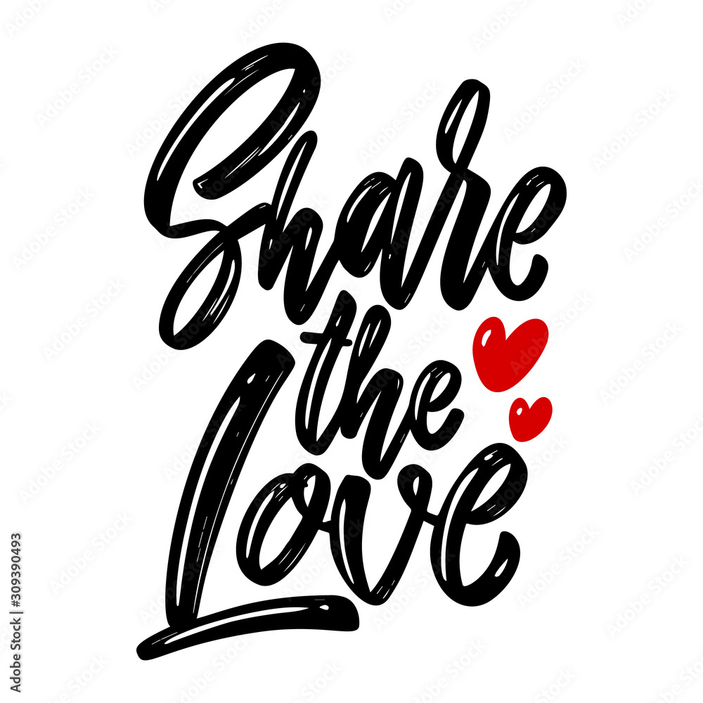 Share the love. Lettering phrase on white background. Design element ...