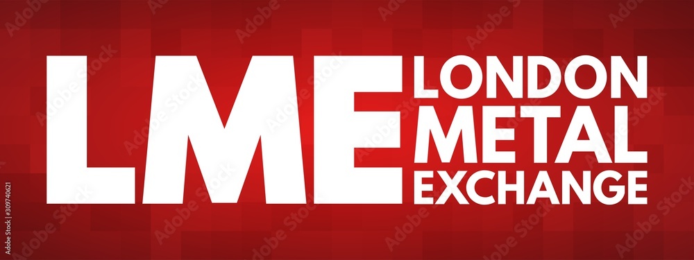 LME - London Metal Exchange acronym, business concept background Stock ...