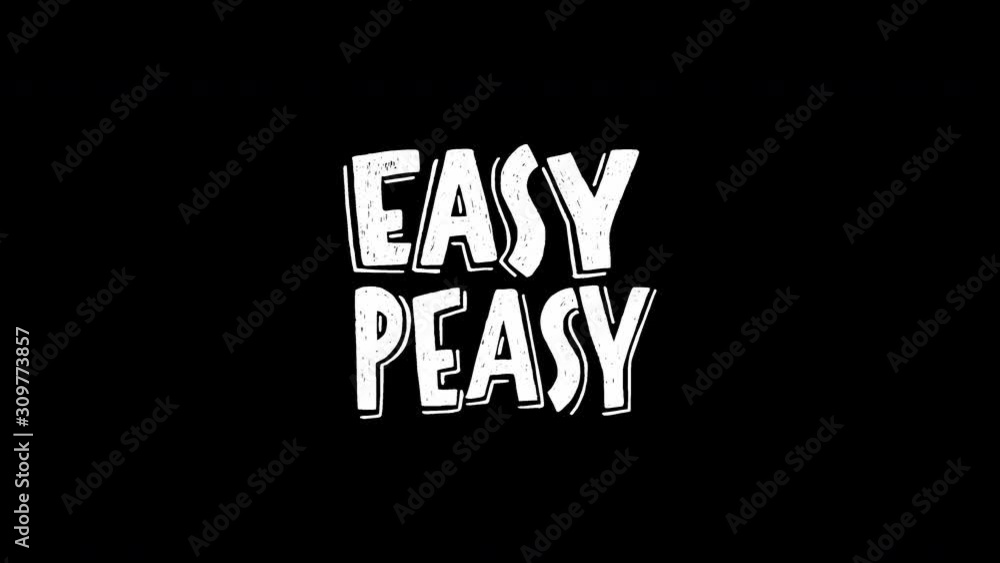 2D animation with handwritten lettering inscription Easy Peasy. Moving ...