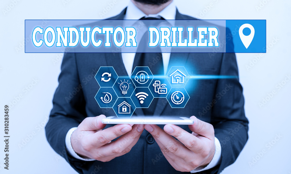 Writing note showing Conductor Driller. Business concept for means of ...