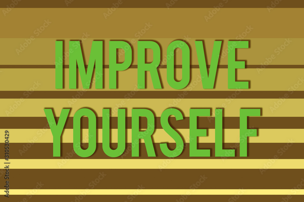 Handwriting text Improve Yourself. Conceptual photo making yourself a ...