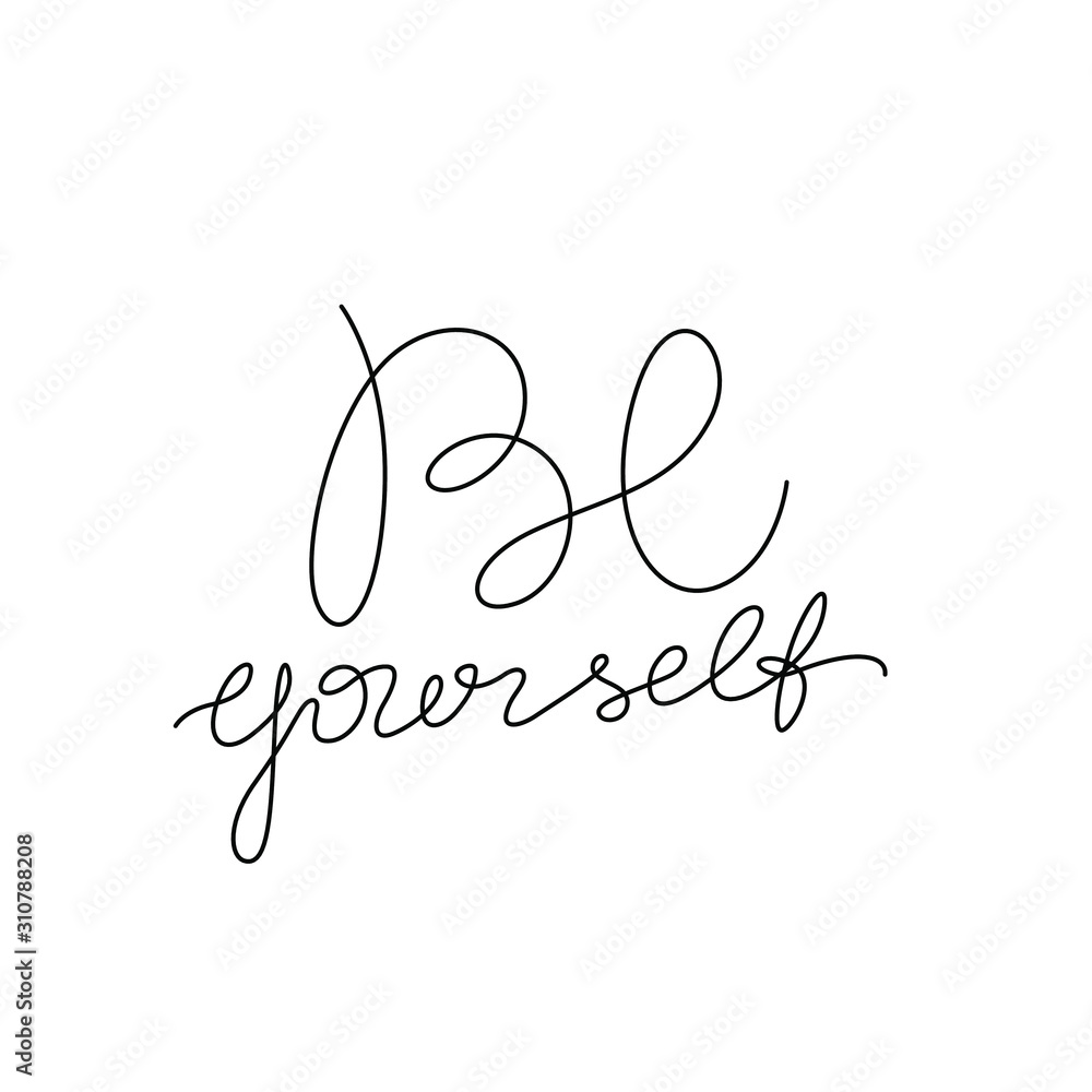 Be your self, lettering phrase, continuous line drawing, design element ...