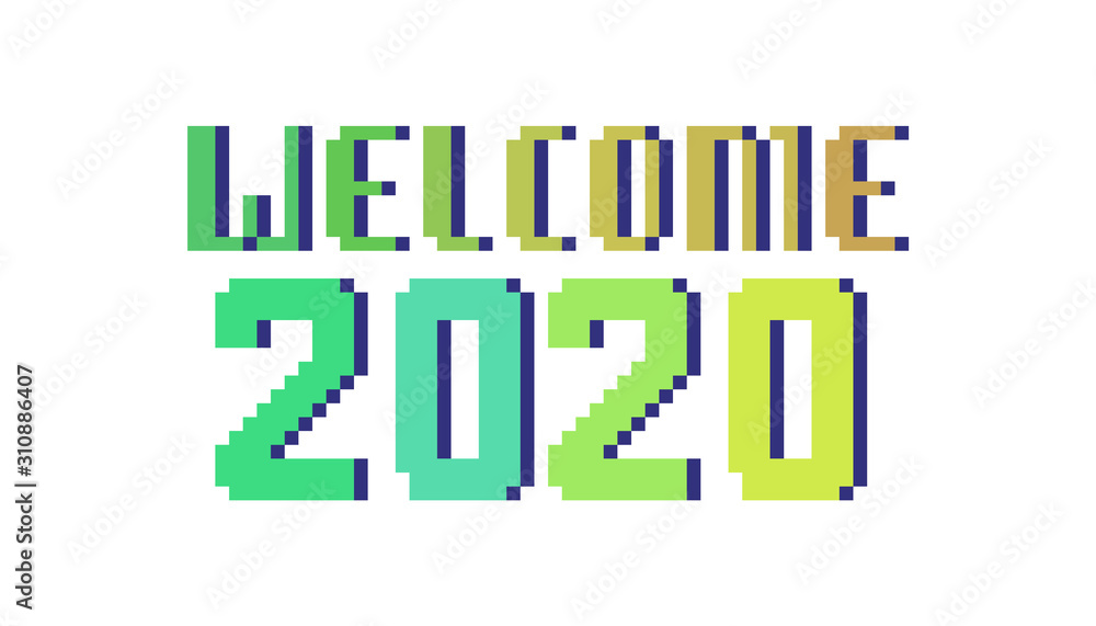Welcome 2020, bright pixel art lettering greeting card. 8 bit font ...