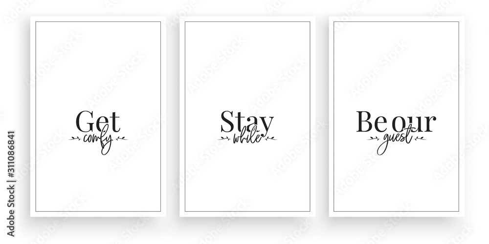Get comfy, stay while, be our guest, vector. Wording design, lettering ...