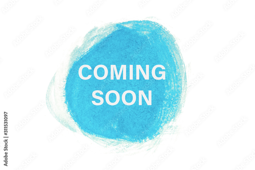 Coming soon on blue paint background, isolated on white. Advertising ...