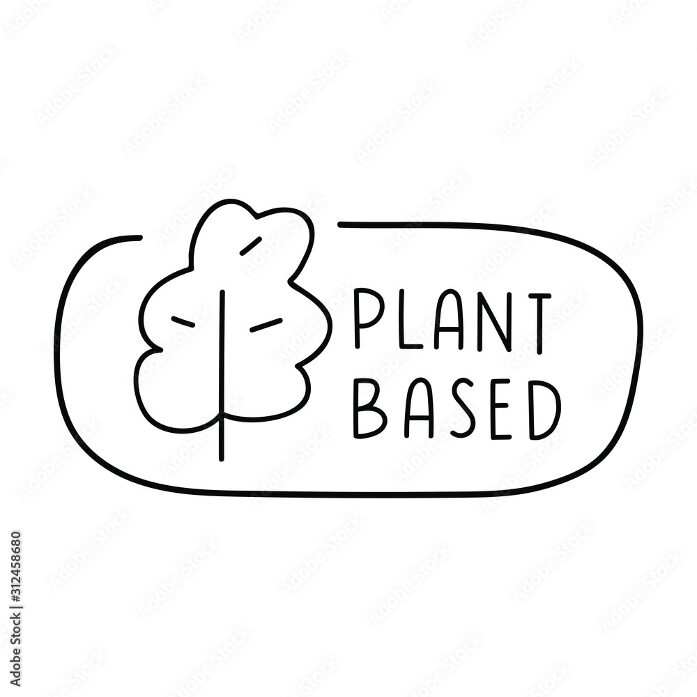 Plant based. Vector badge illustration for prints, stickers, posters ...