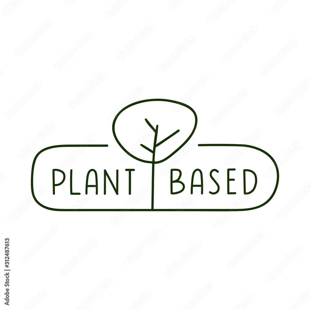 Hand drawn badge - plant based. Vector illustration for prints ...
