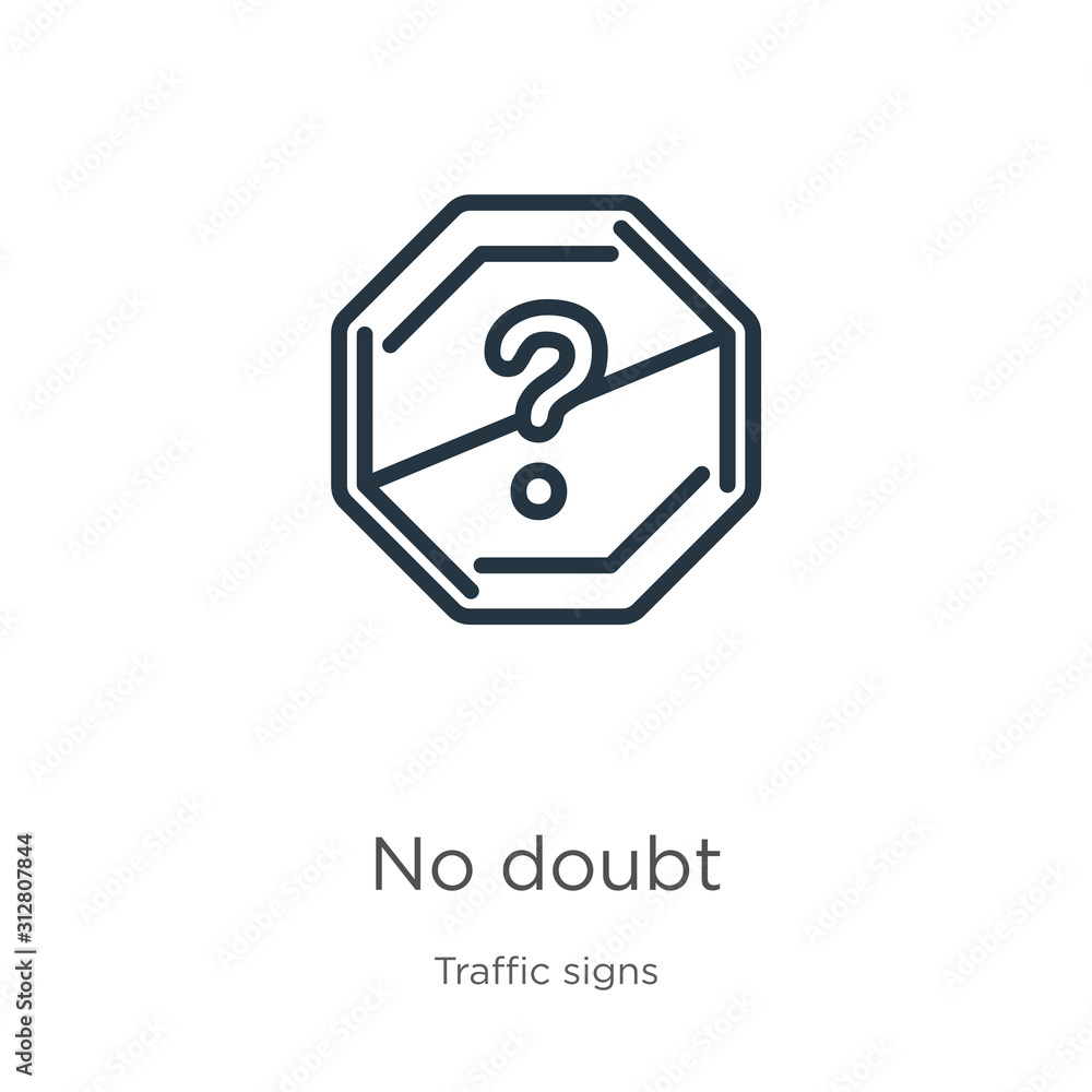 No doubt icon. Thin linear no doubt outline icon isolated on white ...
