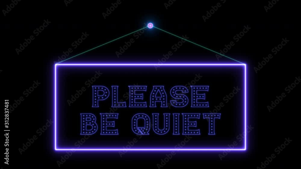 Hang tag be quiet please neon sign fluorescent light glowing on ...