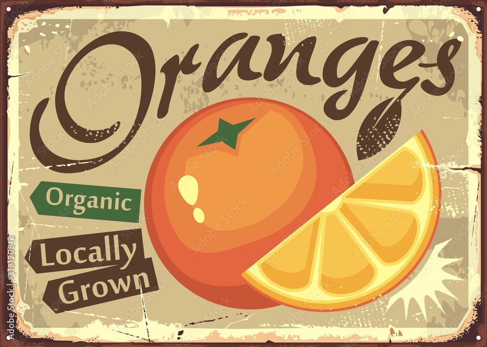 Oranges locally grown retro farm sign. Organic fruits old poster design ...
