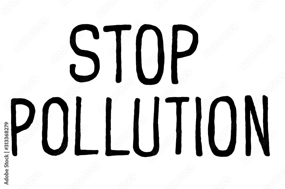 Stop pollution. Climate change protest signs. Handwritten text ...