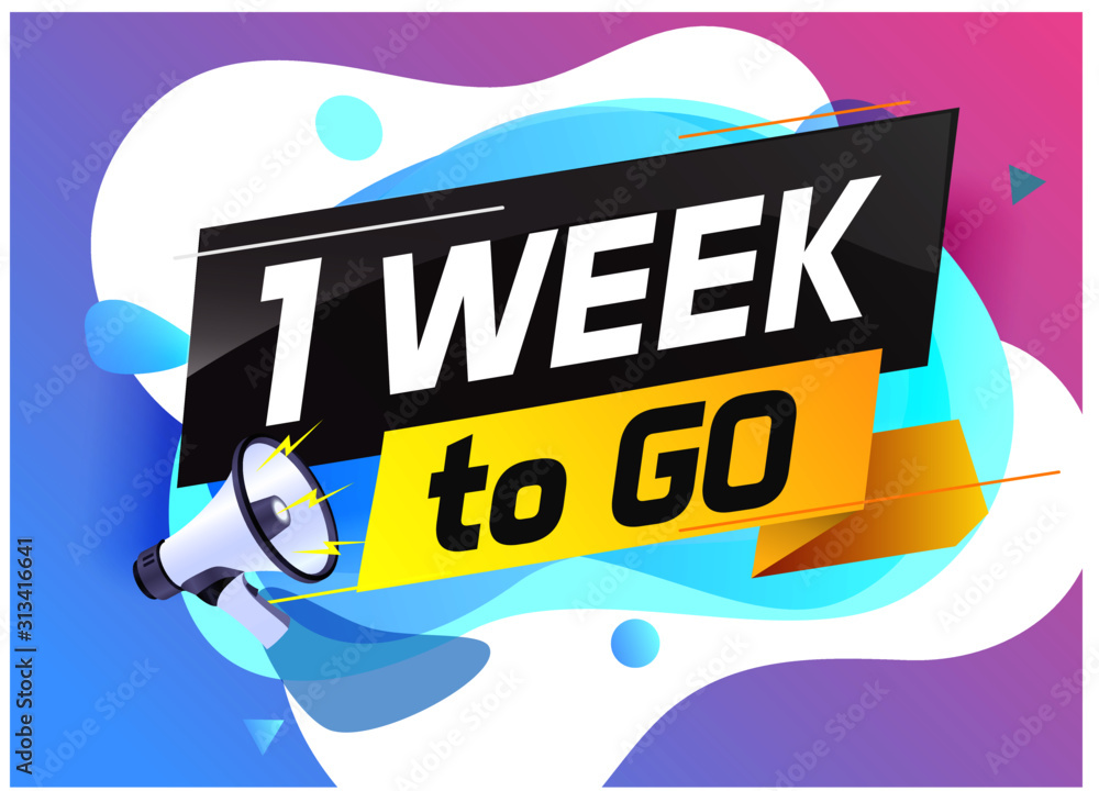 1 week to go word concept vector illustration with megaphone and 3d ...