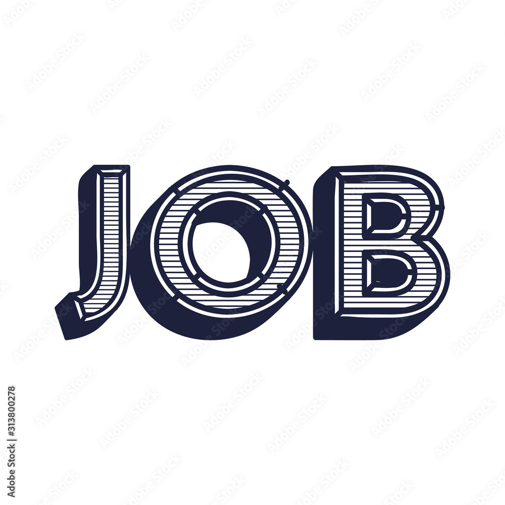 The word job in big letters. phrase do line drawing letters. Stock ...