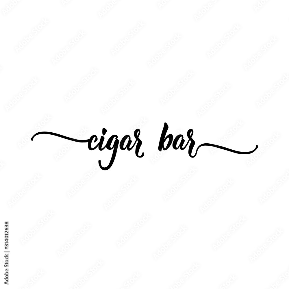 Cigar bar. Lettering. calligraphy vector. Ink illustration Stock Vector ...