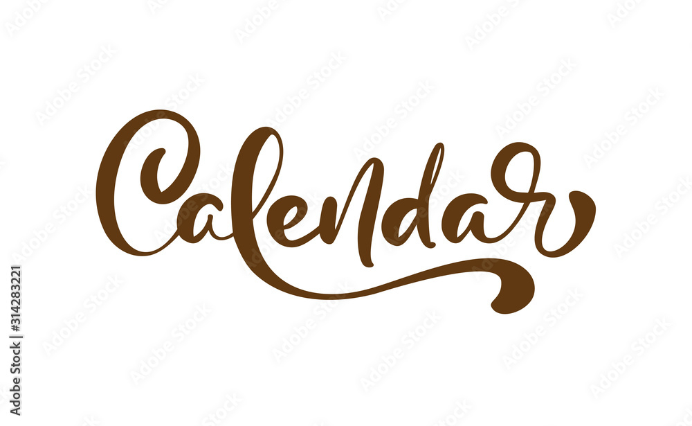 Calendar vector calligraphic hand drawn text. Business concept for ...