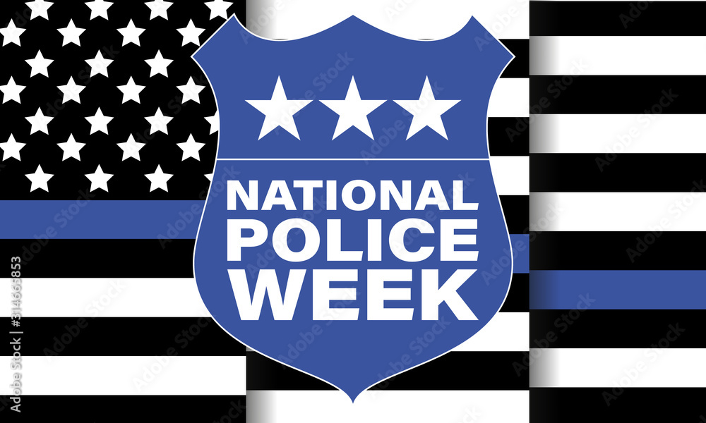 National Police Week. Celebrated in the United States in May. Police ...
