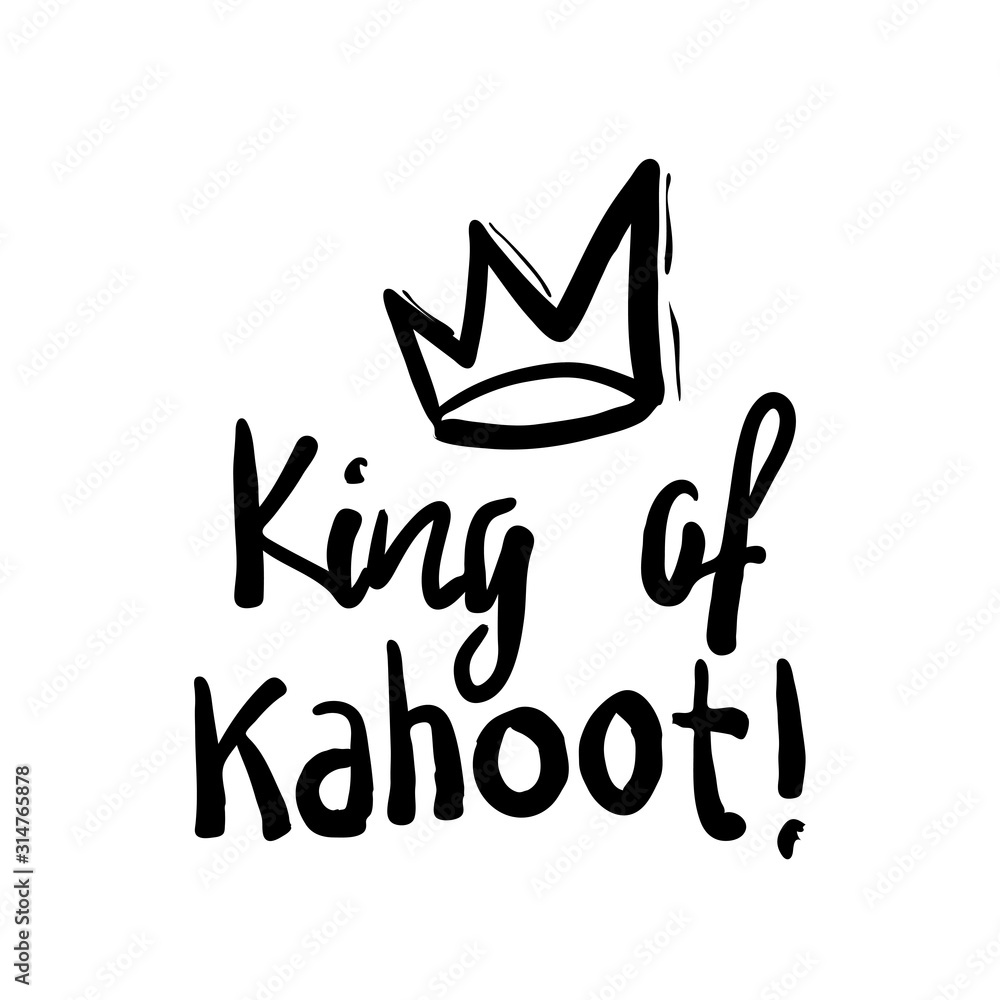 "King" logo template. Hand lettering. T-shirt graphics. King of Kahoot ...