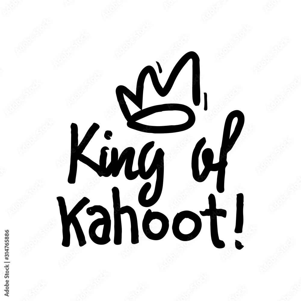 "King" logo template. Hand lettering. T-shirt graphics. King of Kahoot ...