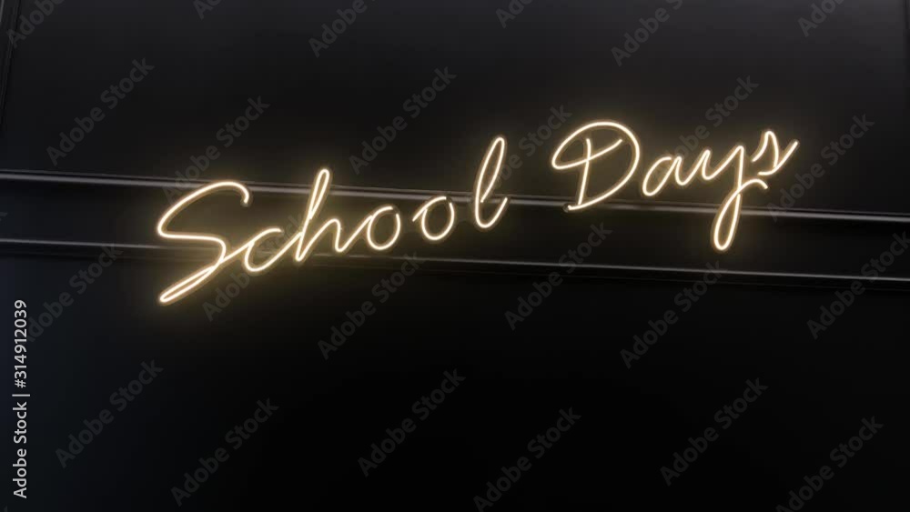 School Days - illuminated neon sign against black in handwritten style ...