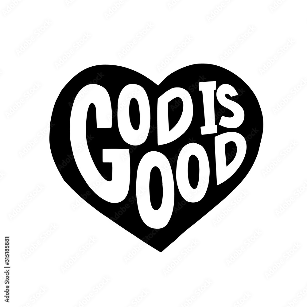 God is good graphic lettering. Typographic for card, poster, postcard ...