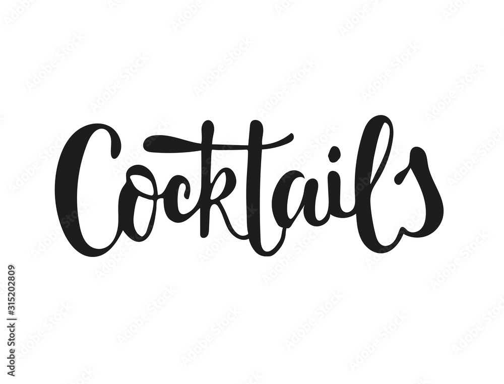 Cocktails - inscription hand writing lettering on white background ...