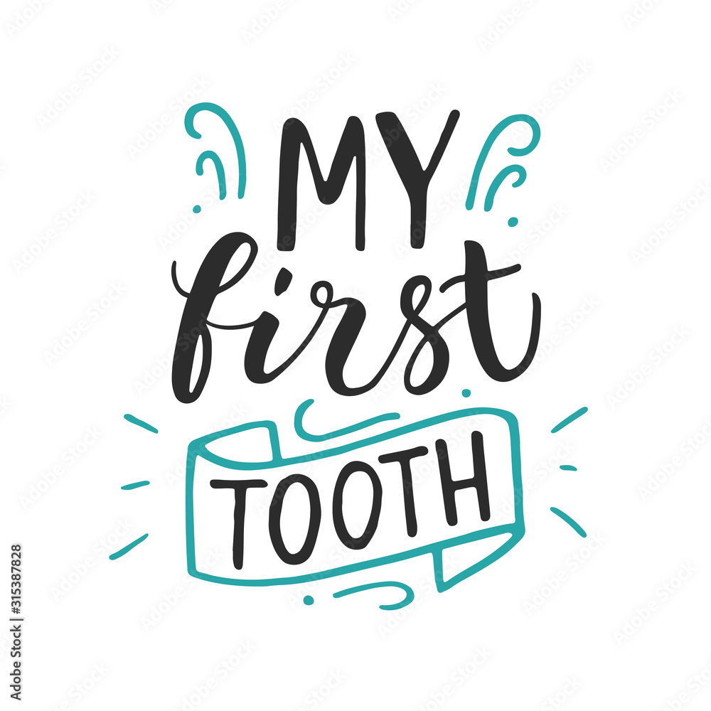 Vector lettering illustration of My first tooth on white background ...