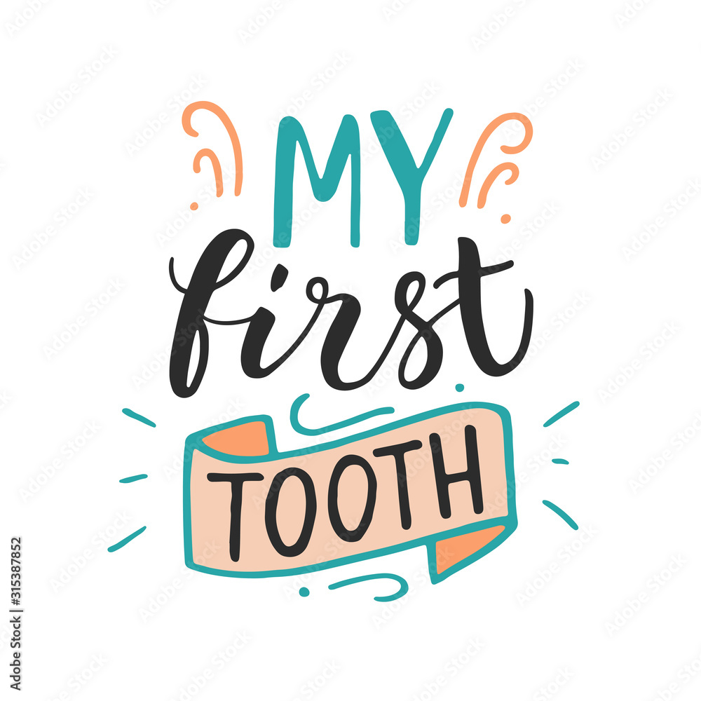 Vector lettering illustration of My first tooth on white background ...
