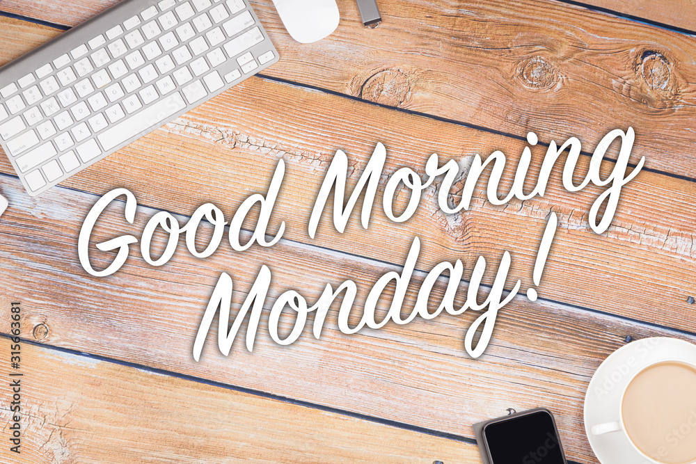 Good Morning Monday Motivation! Stock Photo | Adobe Stock