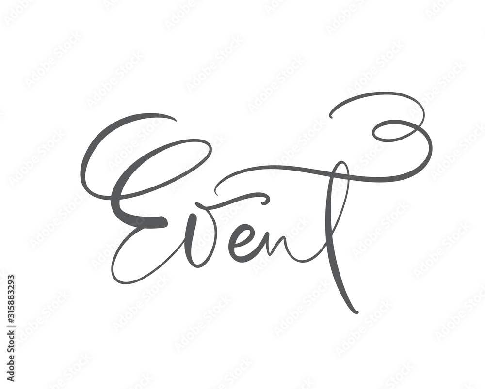 Event vector calligraphic hand drawn text. Business concept logo label ...