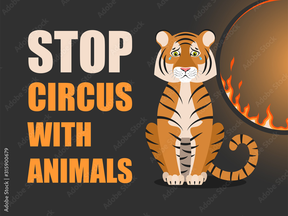 Stop circus with animals. Poster against abuse animals in circuses ...
