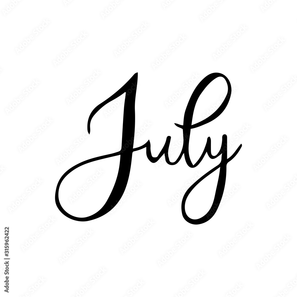 Hand drawn calligraphy lettering month July. Handwritten phrase for ...
