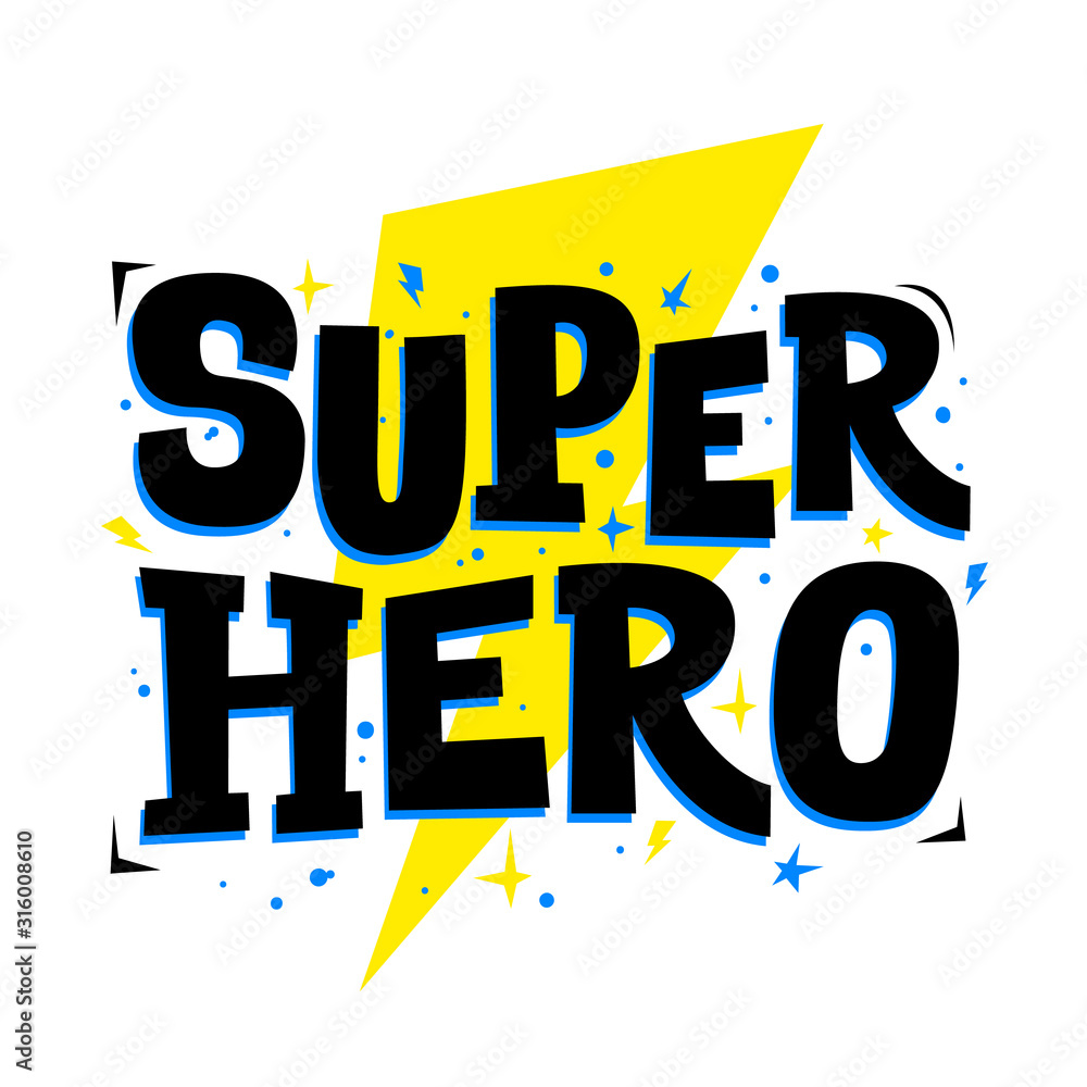 Super Hero. Vector typography for print design. Cute slogan for t ...