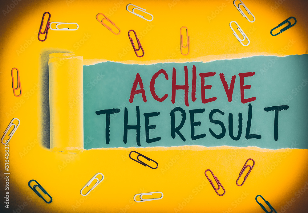 Writing note showing Achieve The Result. Business concept for Receive ...