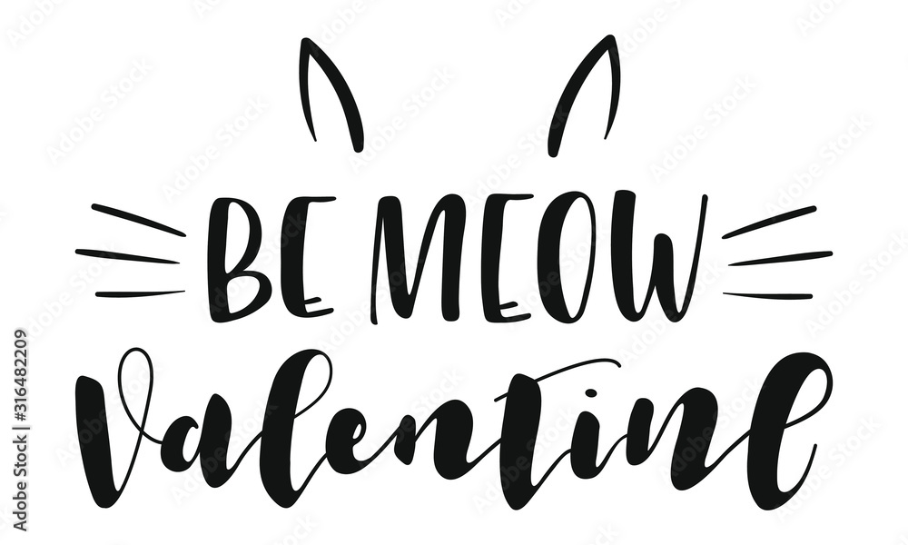 Be meow Valentine, greeting card with black calligraphy sign, cat ...