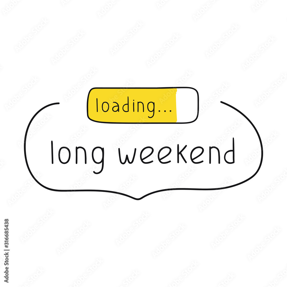 Hand drawn vector illustration on white background - Long weekend ...