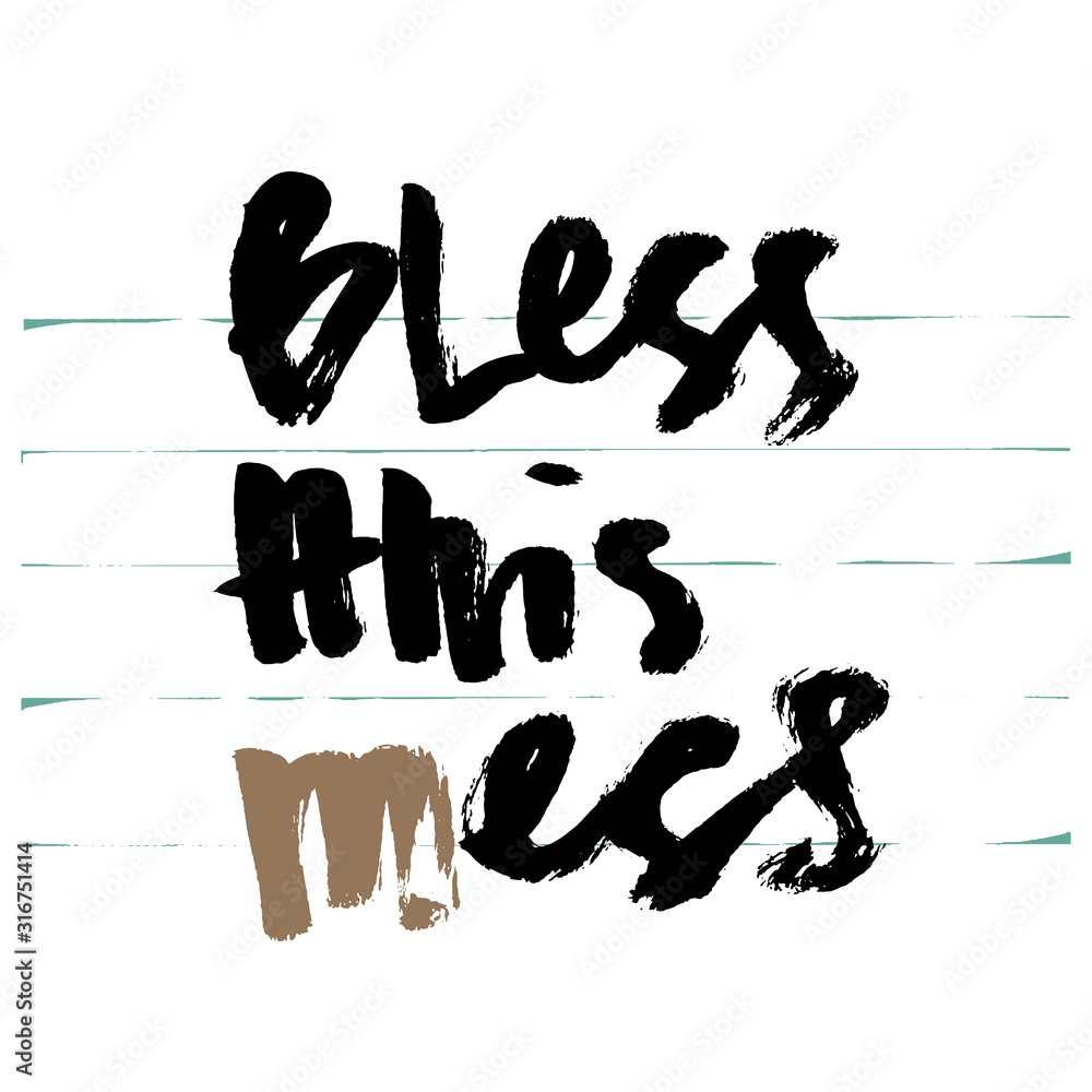 Bless this mess vector lettering illustration. Hand drawn phrase ...
