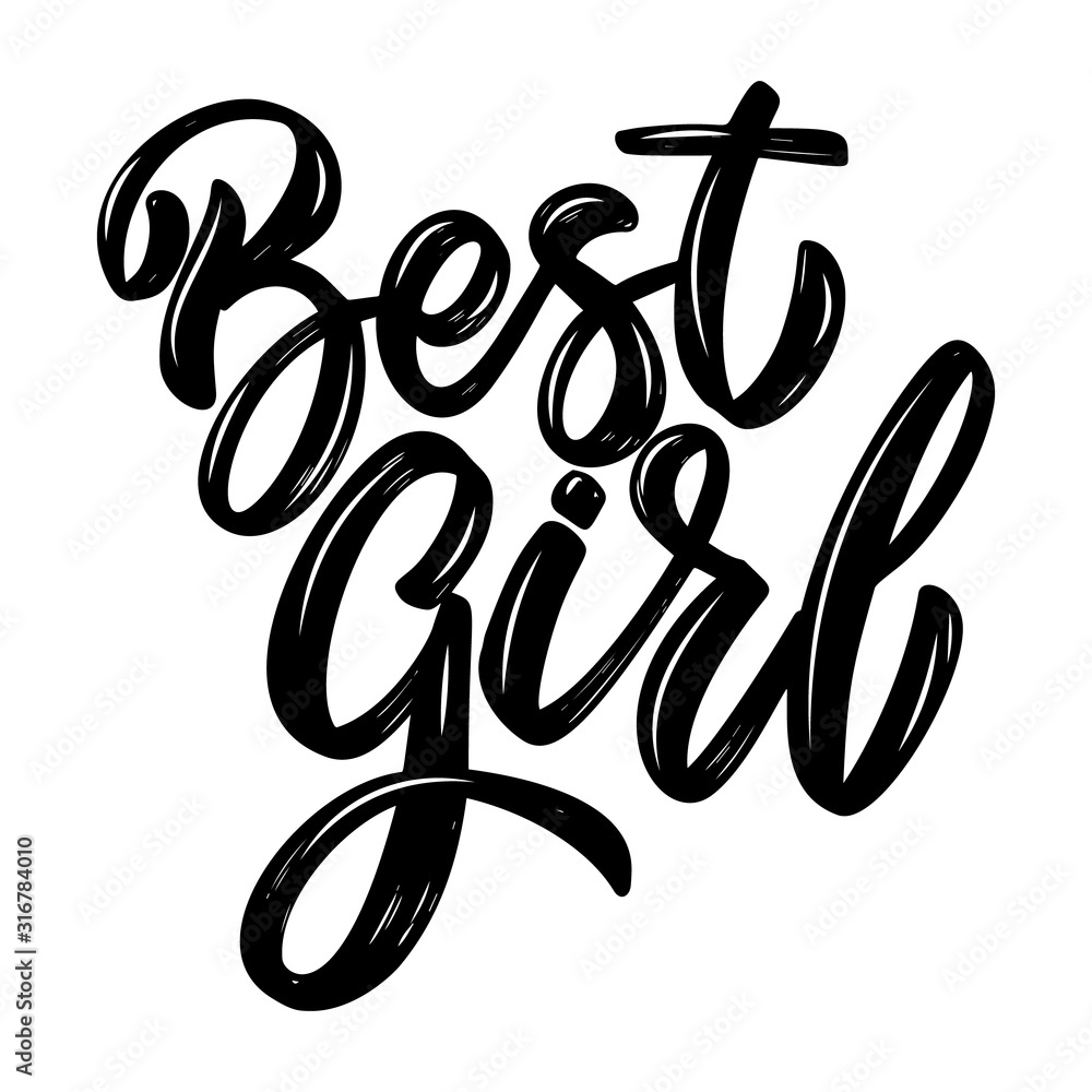 Best girl. Lettering phrase isolated on white background. Design ...