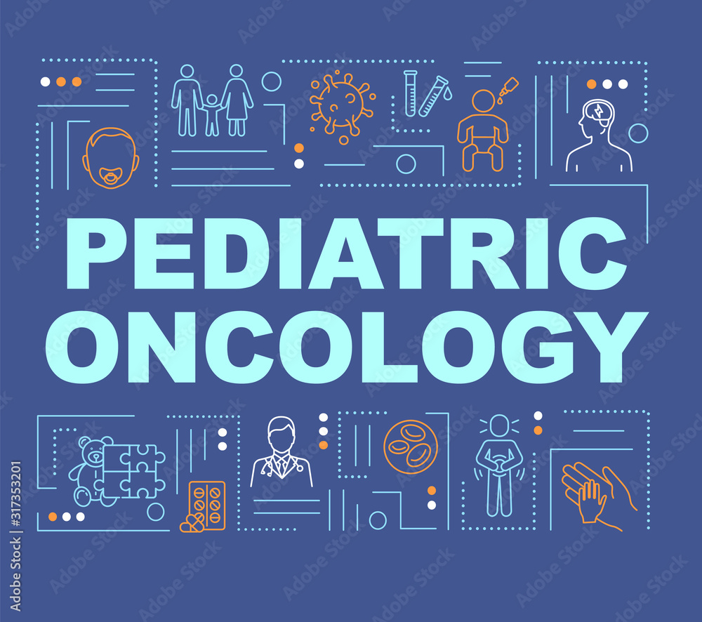 Pediatric oncology word concepts banner. Childhood cancer treatment ...