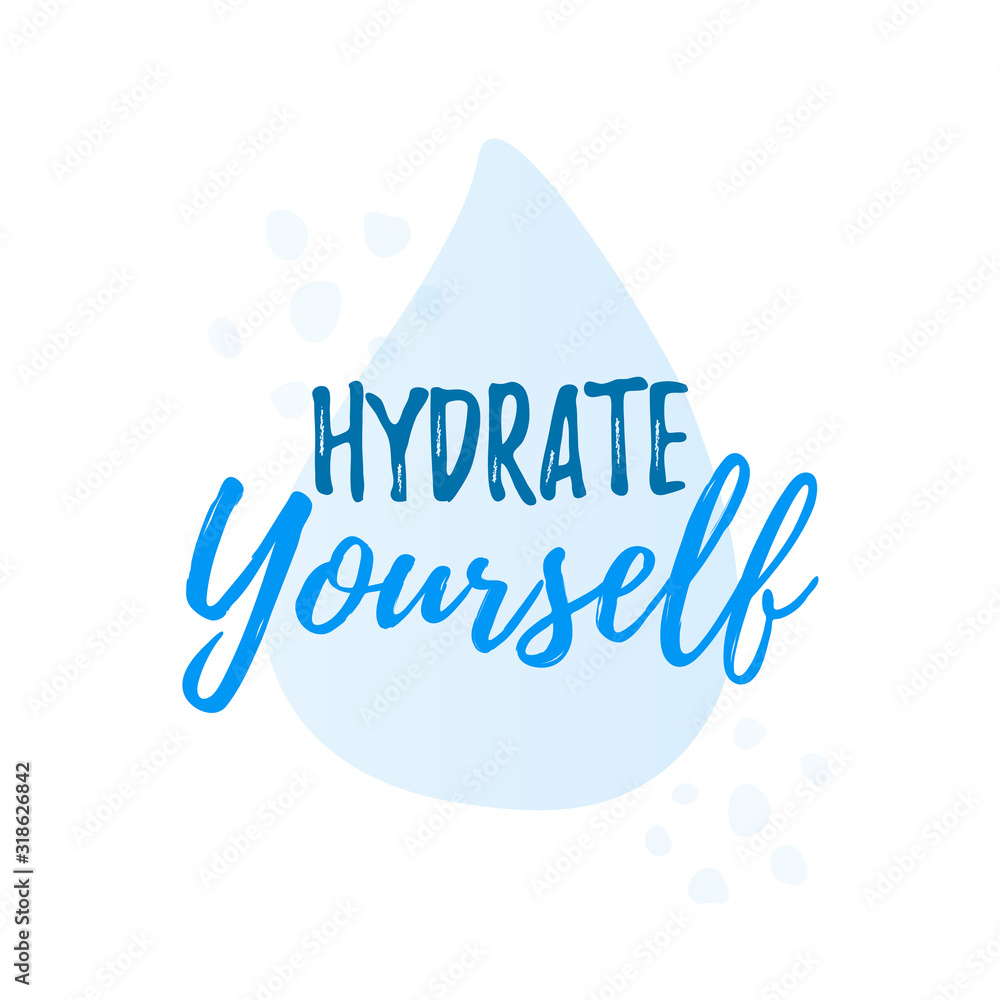 Hydrated quote calligraphy text. Vector illustration text hydrate ...