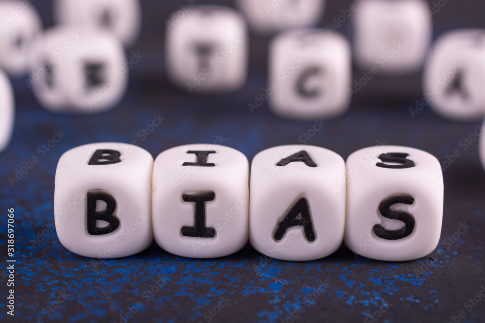 Bias - word from white blocks with black letters, personal opinions ...