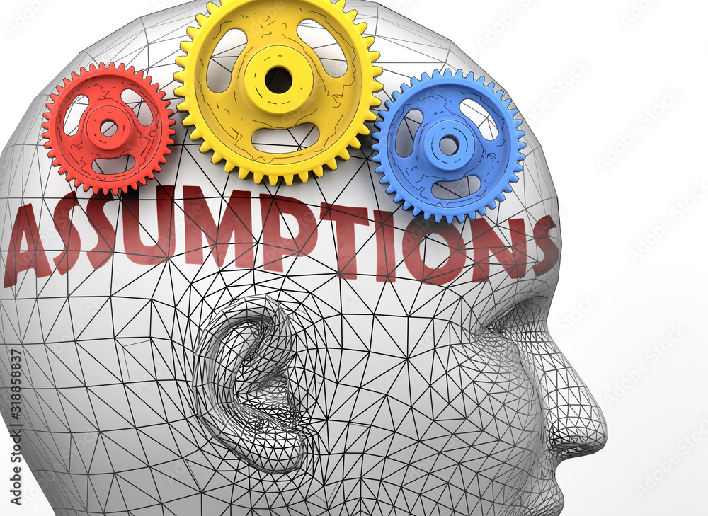 Assumptions and human mind - pictured as word Assumptions inside a head ...