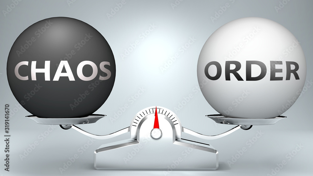 Chaos and order in balance - pictured as a scale and words Chaos, order ...